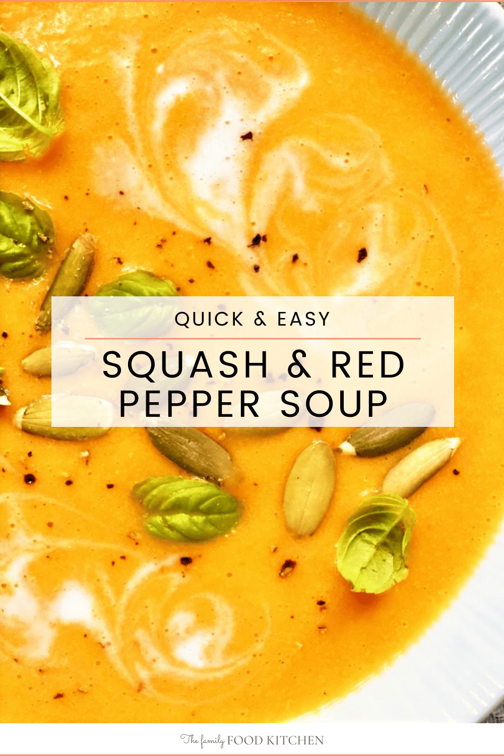 Butternut Squash & Red Pepper Soup - The Family Food Kitchen
