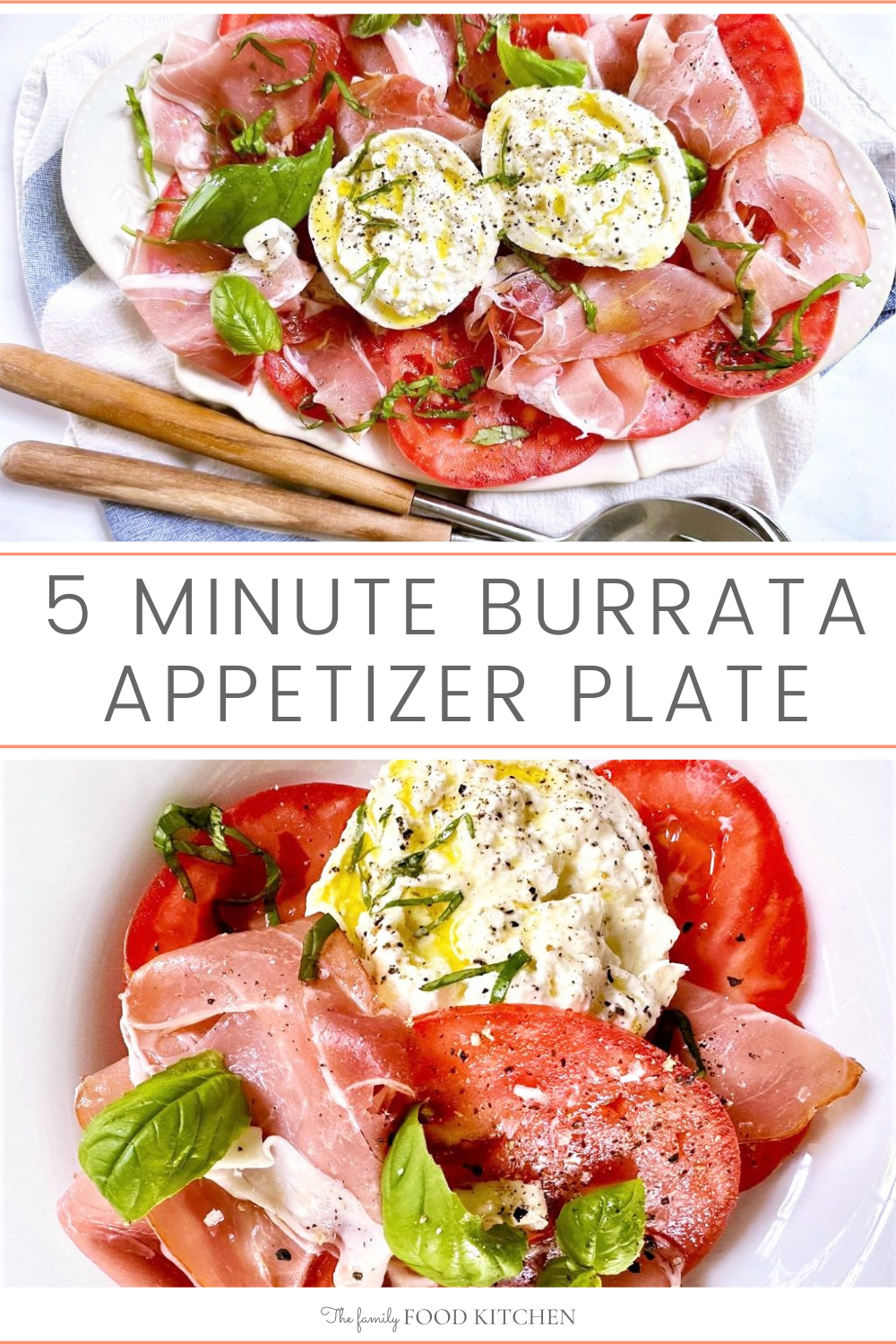 Burrata and Prosciutto (Salad or Appetizer Recipe) - The Family Food ...